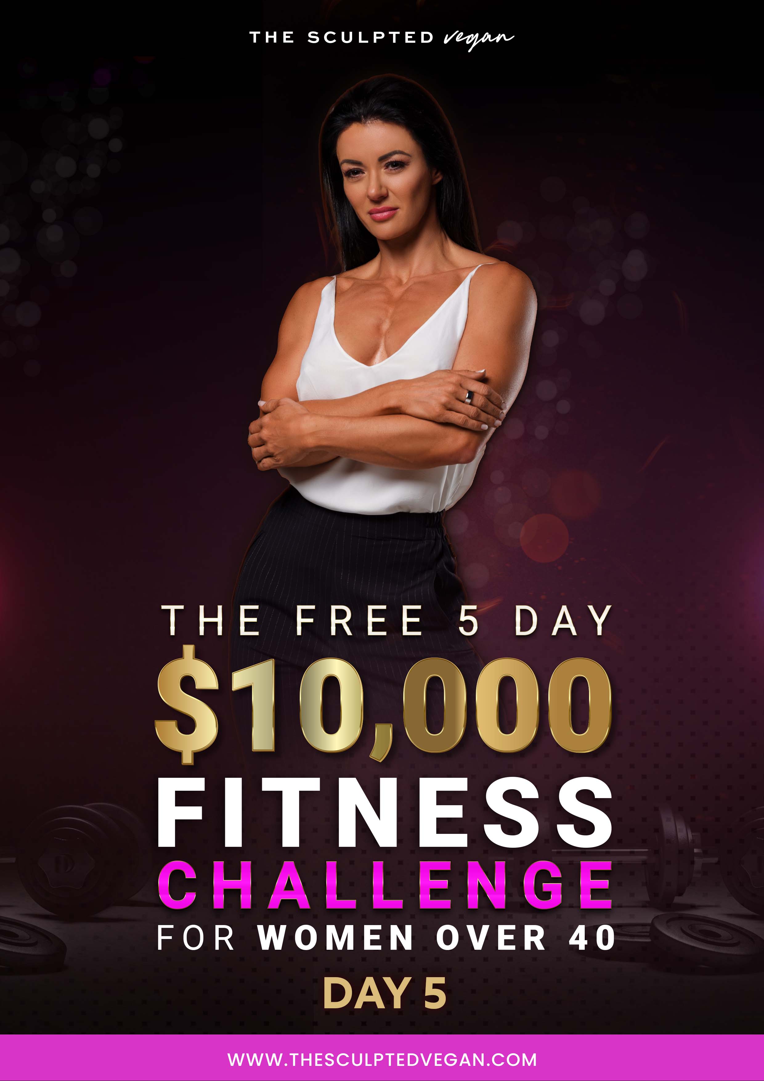 5D 10K Fitness Challenge_Day 5 - The Sculpted Vegan - Kim Constable
