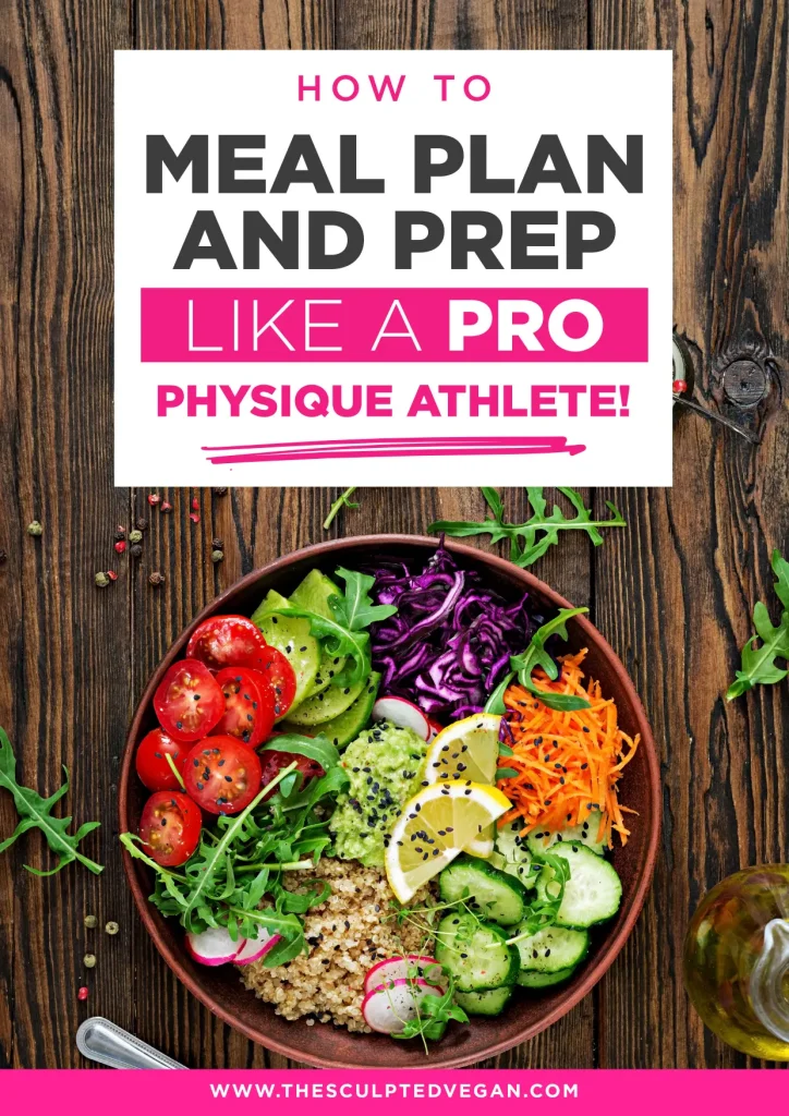 How to Meal Plan & Prep Like a PRO Physique Athlete-1 - The Sculpted Vegan - Kim Constable